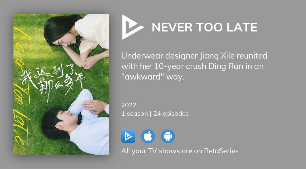 Watch Never Too Late streaming