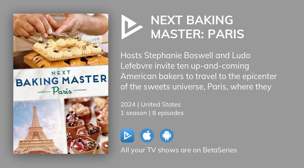 Watch Next Baking Master: Paris streaming