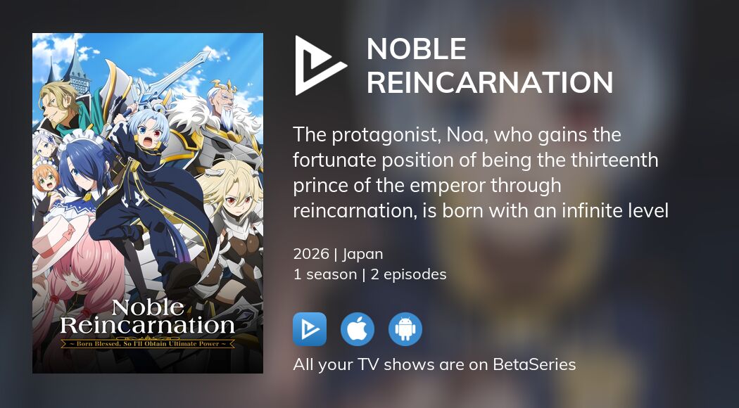 Watch Noble Reincarnation streaming