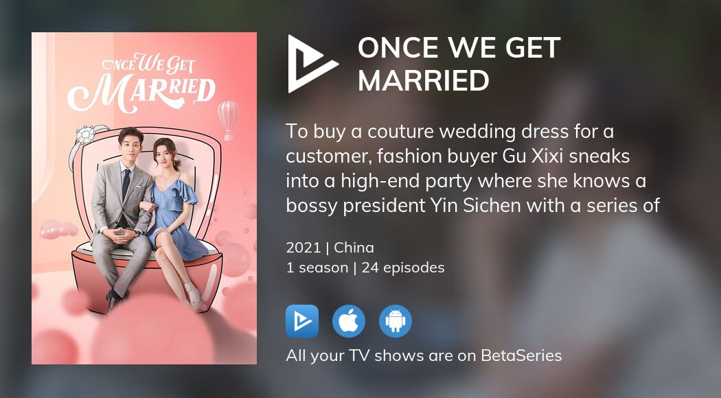 Watch Once We Get Married streaming