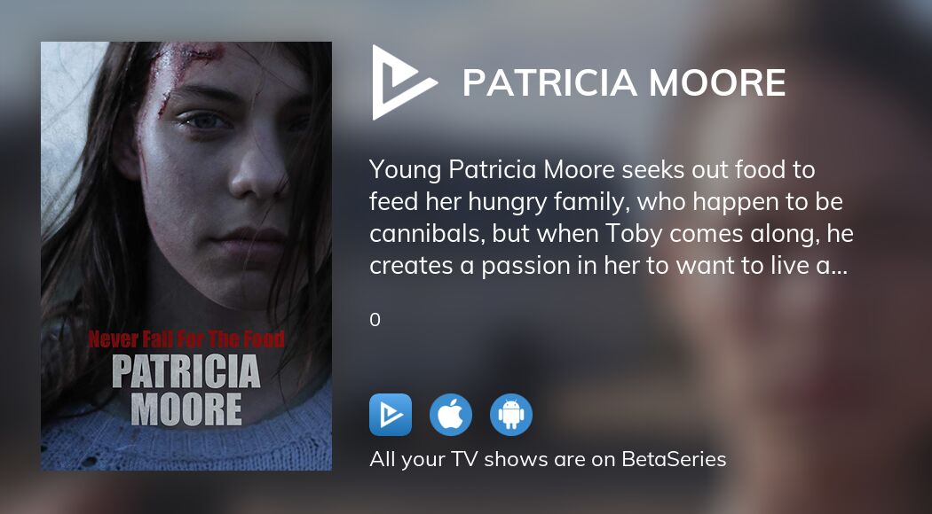 Watch Patricia Moore streaming