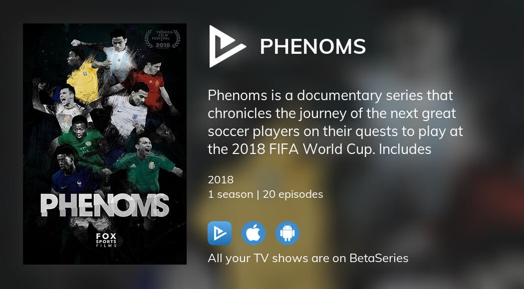 Watch Phenoms streaming