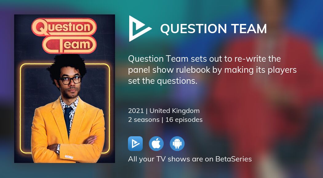 Watch Question Team streaming