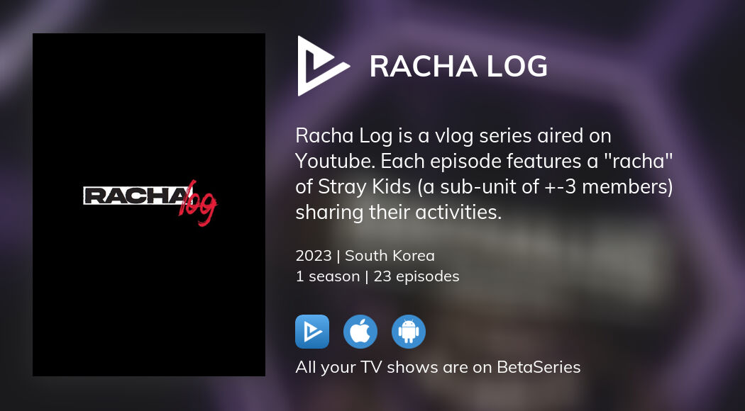 Watch RACHA LOG streaming
