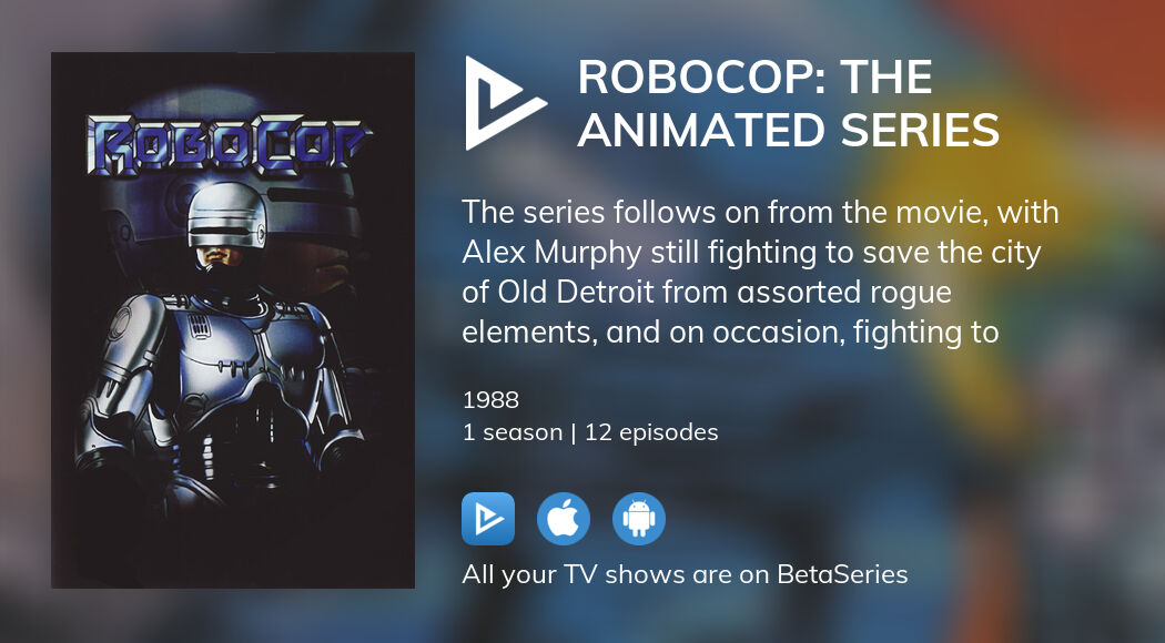 Watch Robocop: The Animated Series streaming