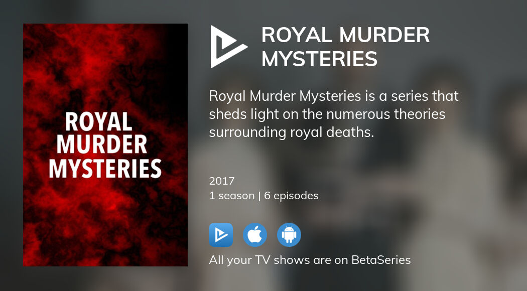 Watch Royal Murder Mysteries streaming