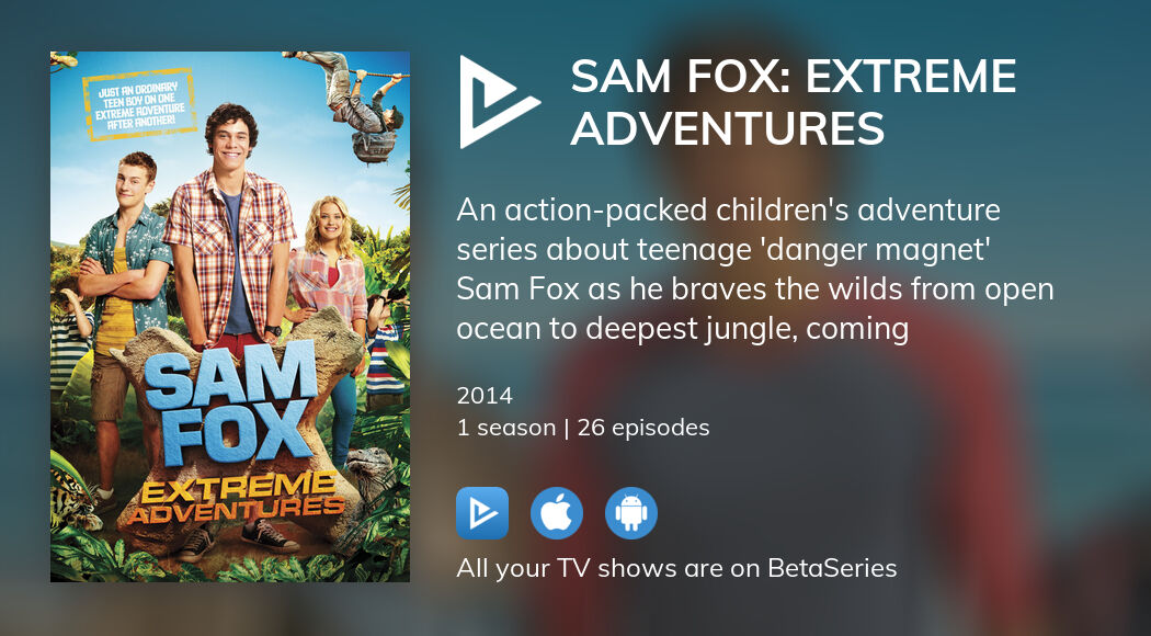 Watch Sam Fox: Extreme Adventures streaming