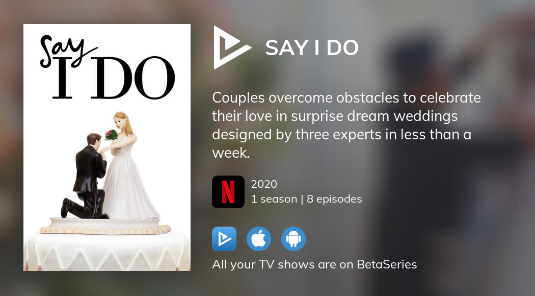 Watch Say I Do streaming