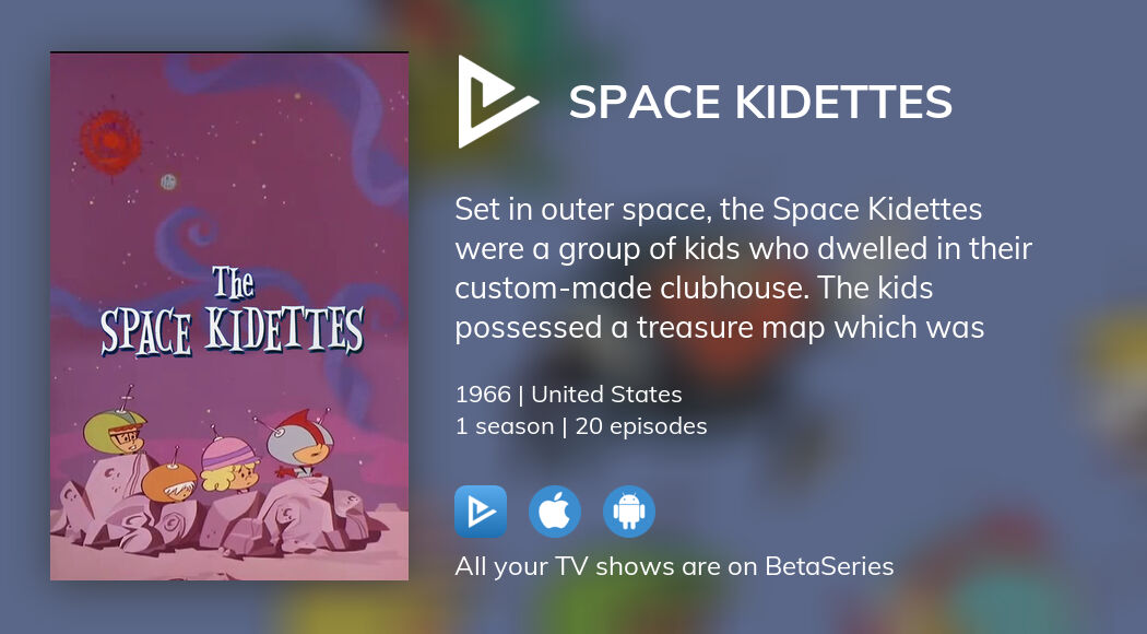 Where to watch Space Kidettes TV series streaming online? | BetaSeries.com