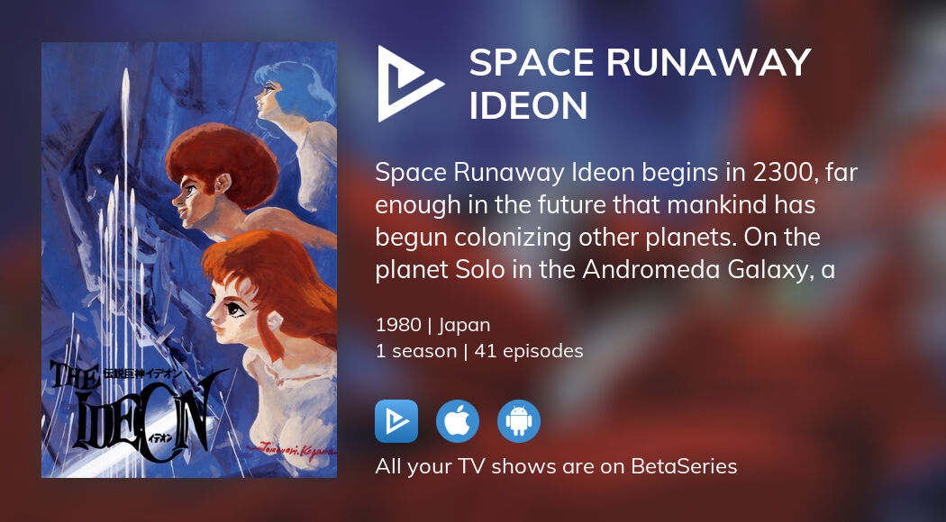 Watch Space Runaway Ideon streaming