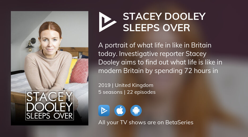 Watch Stacey Dooley Sleeps Over streaming