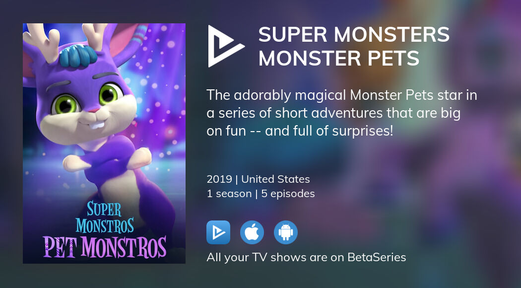 Where to watch Super Monsters Monster Pets TV series streaming online ...