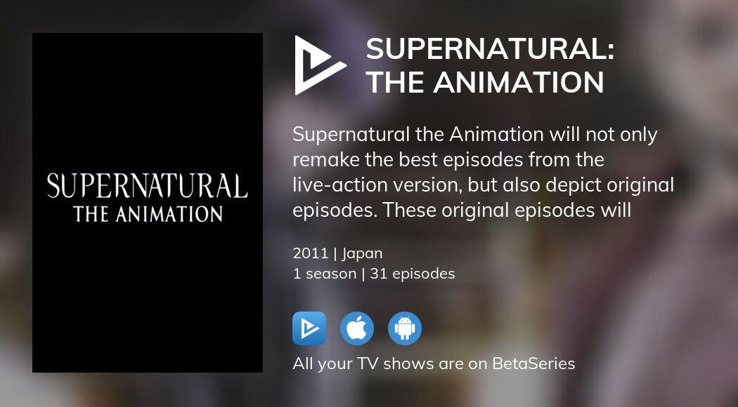 Watch Supernatural: The Animation streaming