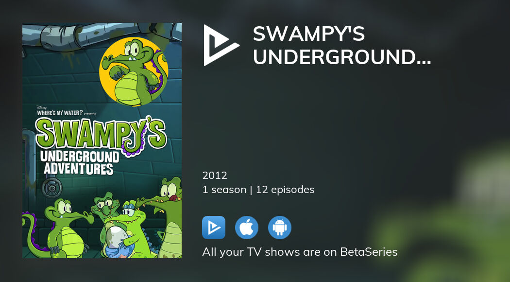 Watch Swampy's Underground Adventures streaming