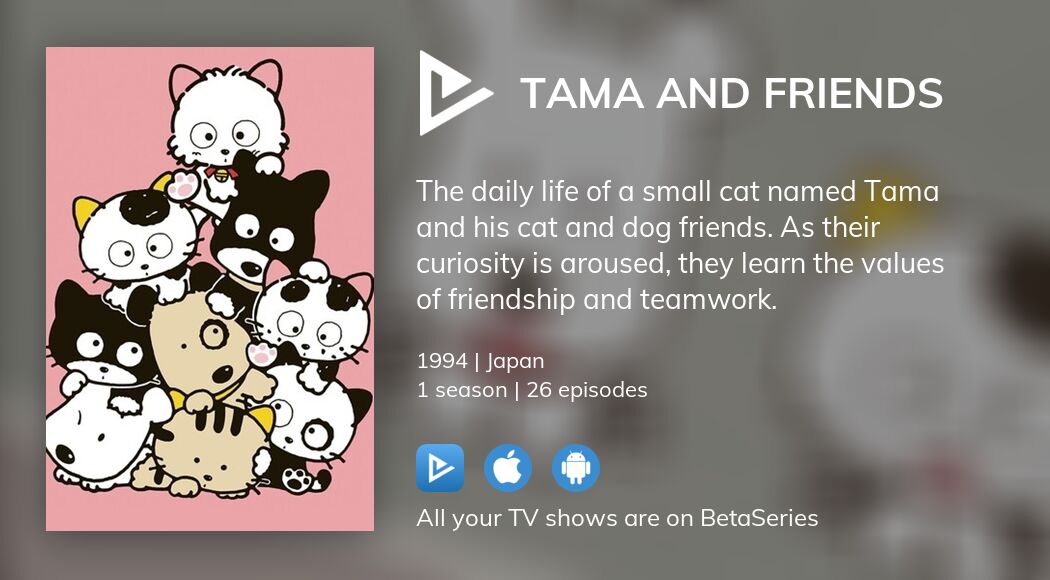 Watch Tama and Friends streaming