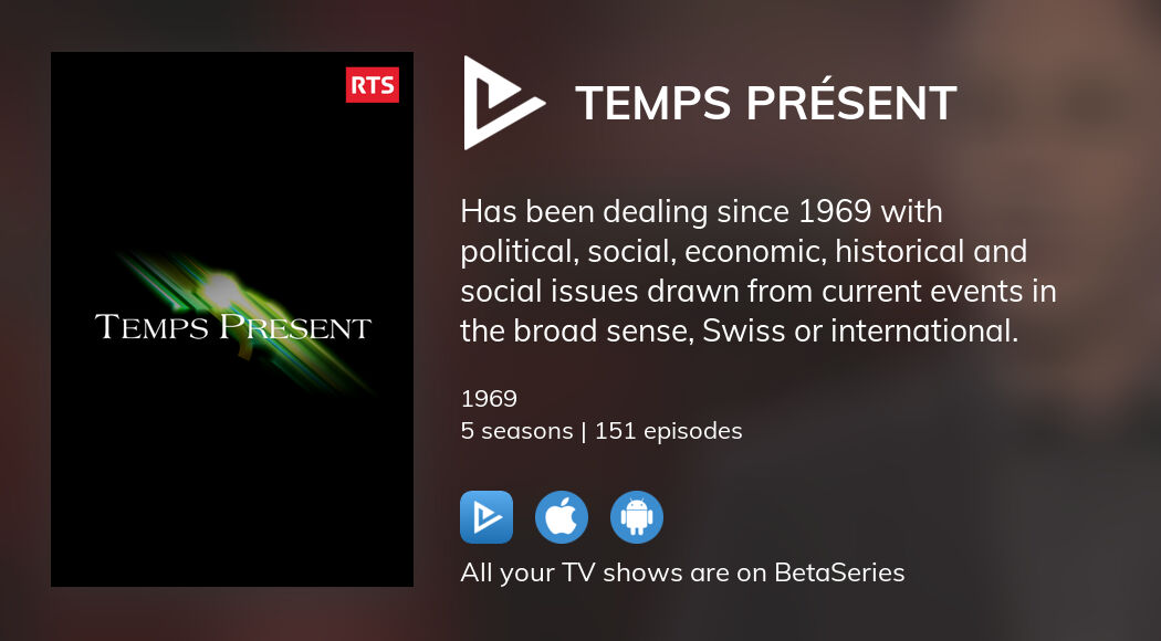 Watch Temps présent streaming