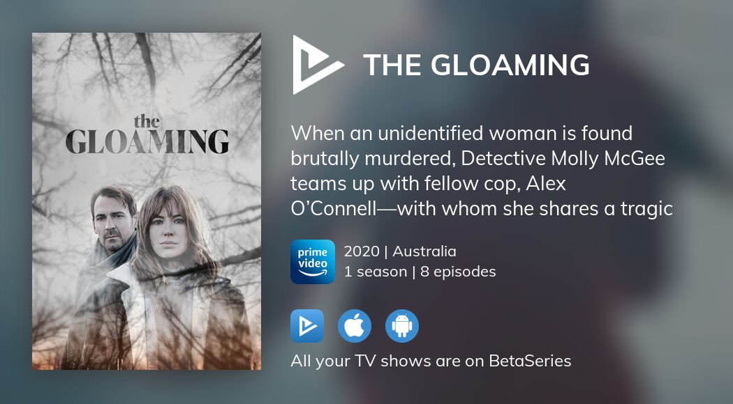 Where to watch The Gloaming TV series streaming online? | BetaSeries.com
