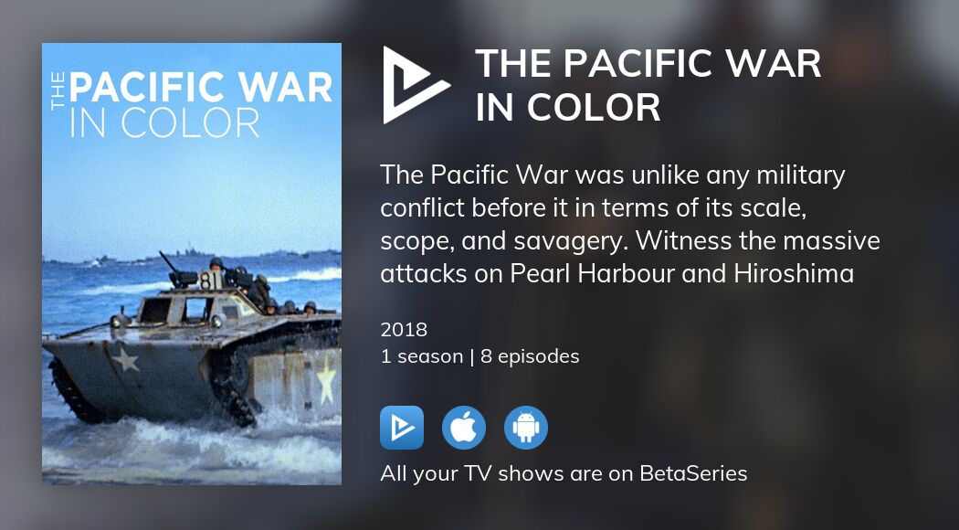 Watch The Pacific War in Color streaming