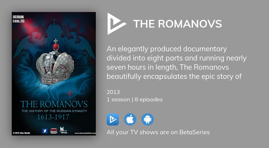 Where to watch The Romanovs TV series streaming online? | BetaSeries.com