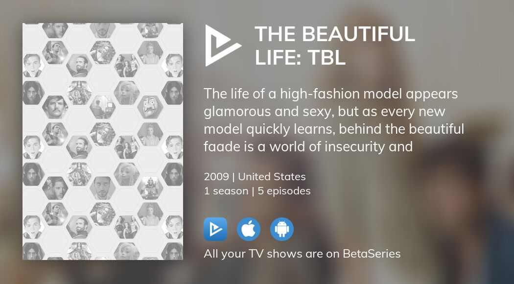 Watch The Beautiful Life: TBL streaming
