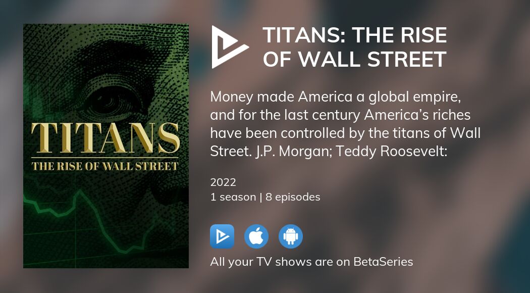 Watch Titans: The Rise of Wall Street streaming