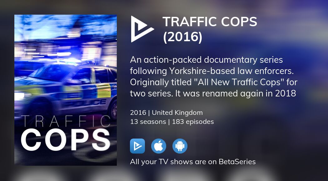 Where to watch Traffic Cops (2016) TV series streaming online? | BetaSeries.com