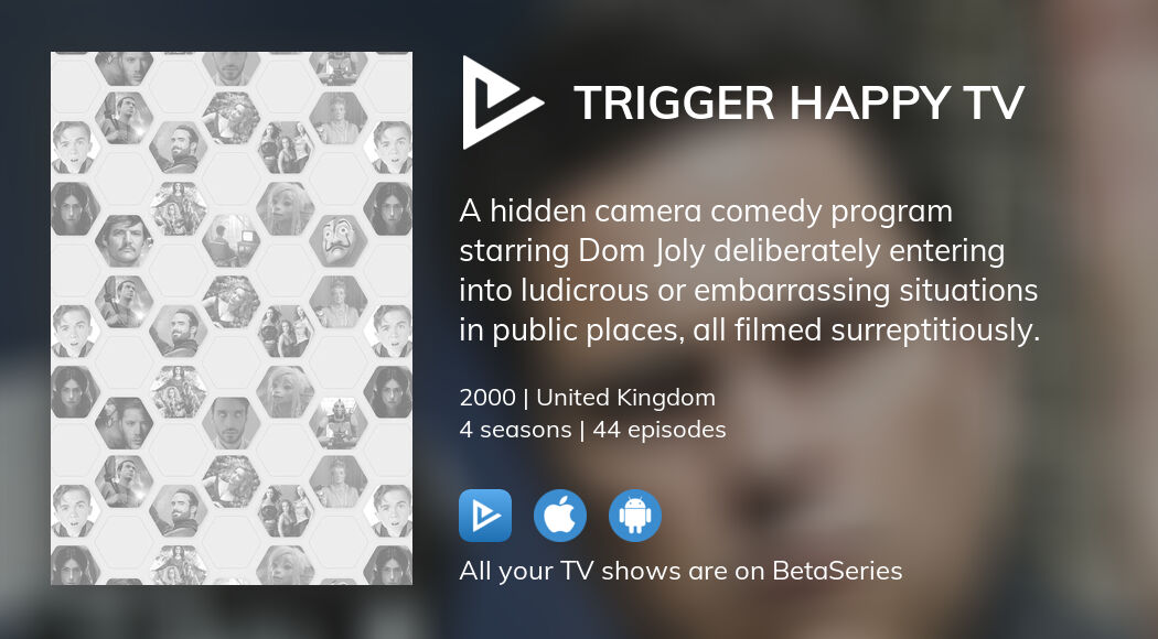 Watch Trigger Happy TV streaming