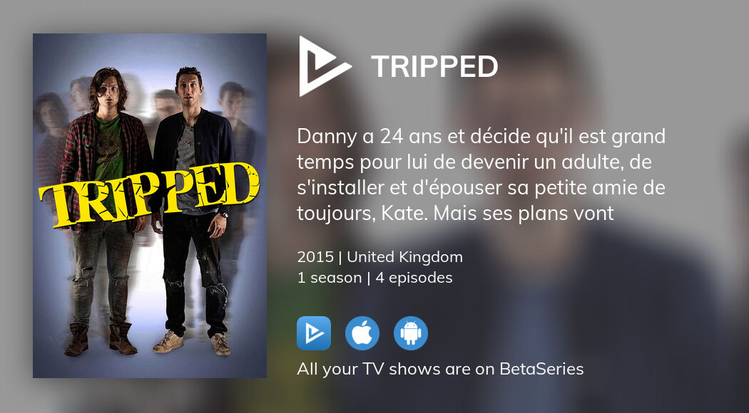 Watch Tripped streaming