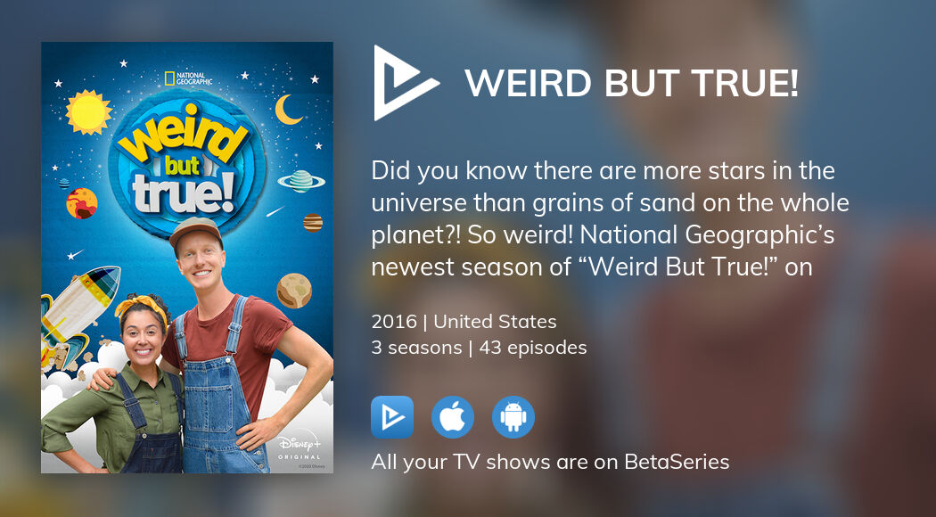 Watch Weird But True! streaming