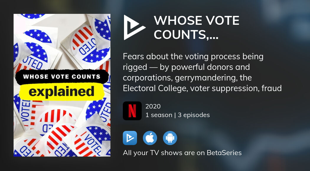 Watch Whose Vote Counts, Explained streaming