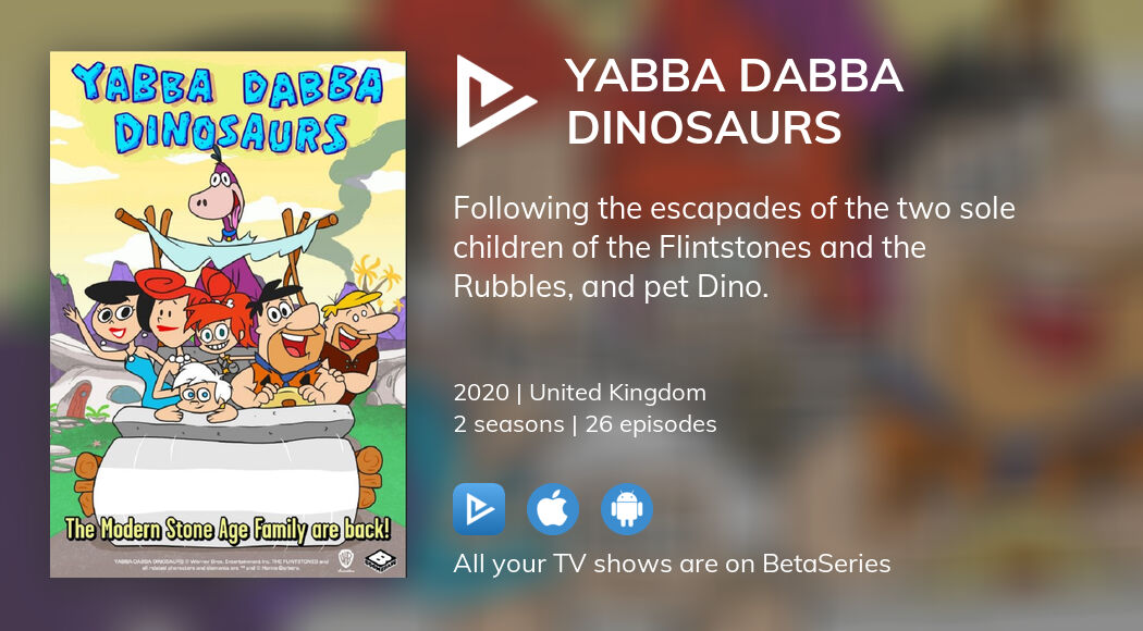 Watch Yabba Dabba Dinosaurs streaming