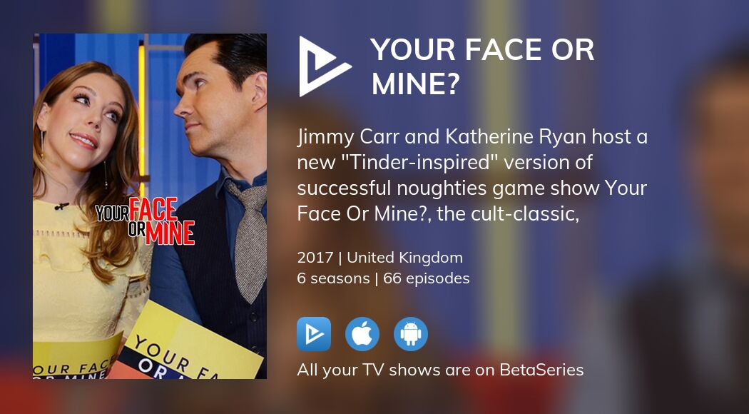 Watch Your Face or Mine? streaming