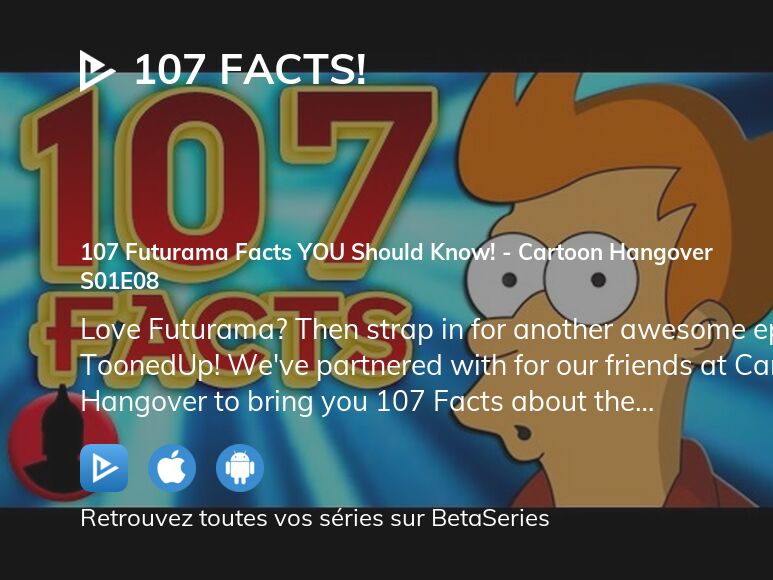 Regarder 107 Facts! saison 1 épisode 8 streaming complet