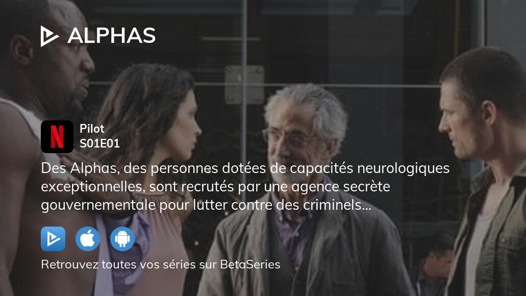 Regarder Alphas saison 1 épisode 1 streaming complet