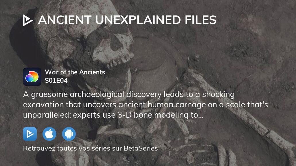 Regarder Ancient Unexplained Files saison 1 épisode 4 streaming complet
