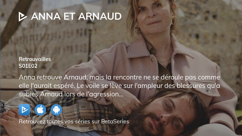 Où regarder Anna et Arnaud saison 1 épisode 2 en streaming complet ...