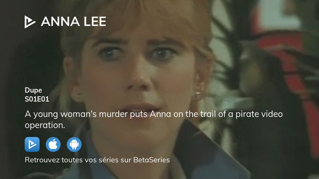 Regarder Anna Lee saison 1 épisode 1 streaming complet