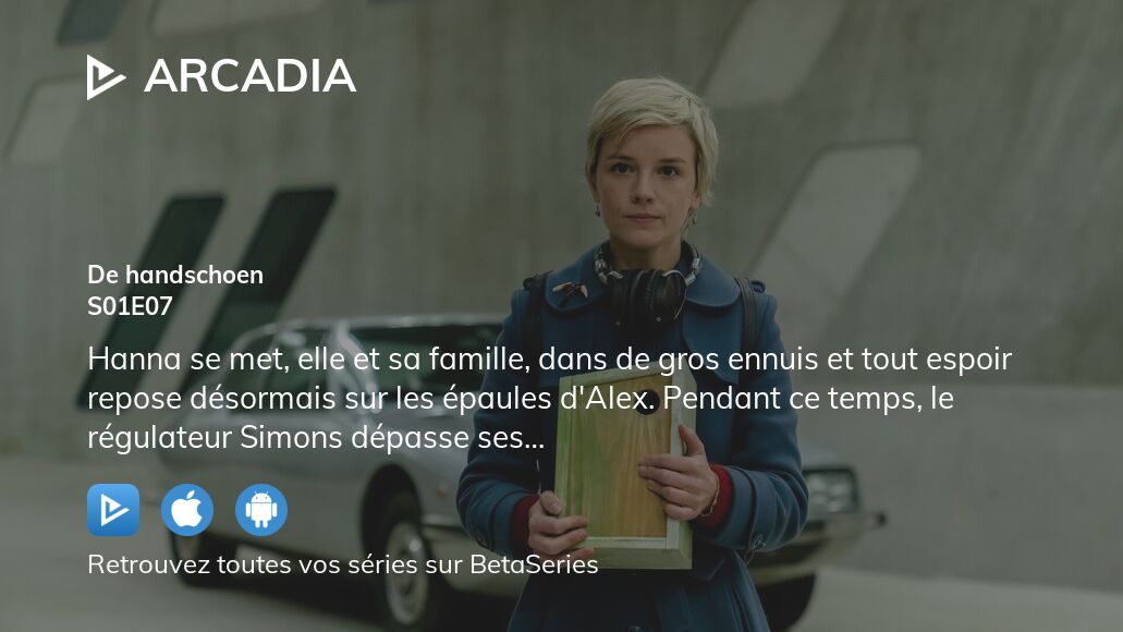 Regarder Arcadia saison 1 épisode 7 streaming complet
