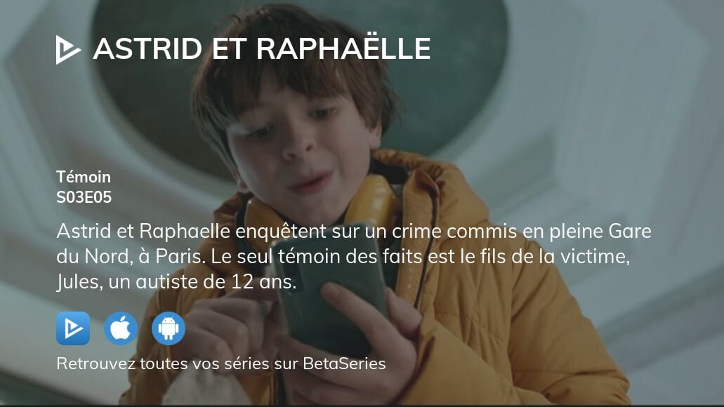 Regarder Astrid et Raphaëlle saison 3 épisode 5 streaming complet