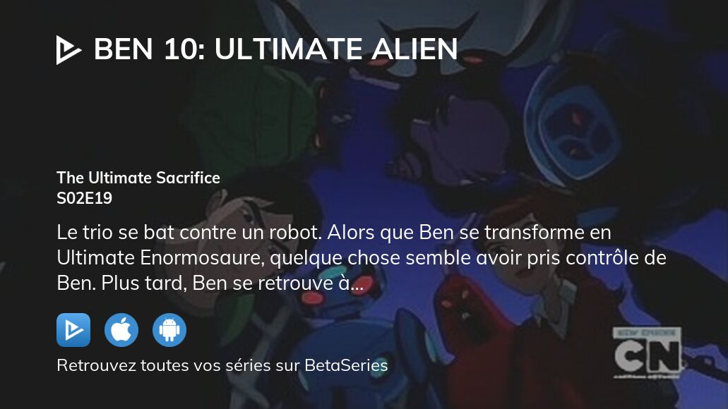 Regarder Ben 10: Ultimate Alien saison 2 épisode 19 streaming complet