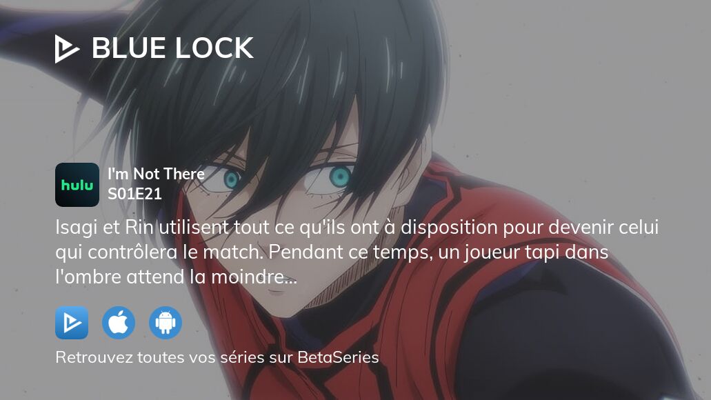 Regarder Blue Lock saison 1 épisode 21 streaming complet