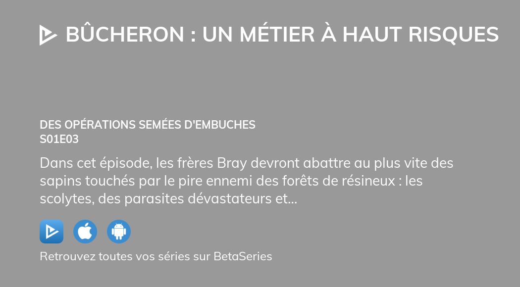 Regarder Bûcheron : un métier à haut risques saison 1 épisode 3 en streaming complet VOSTFR, VF ...
