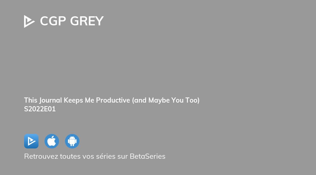 Où regarder CGP Grey saison 2022 épisode 1 en streaming complet ? | BetaSeries.com