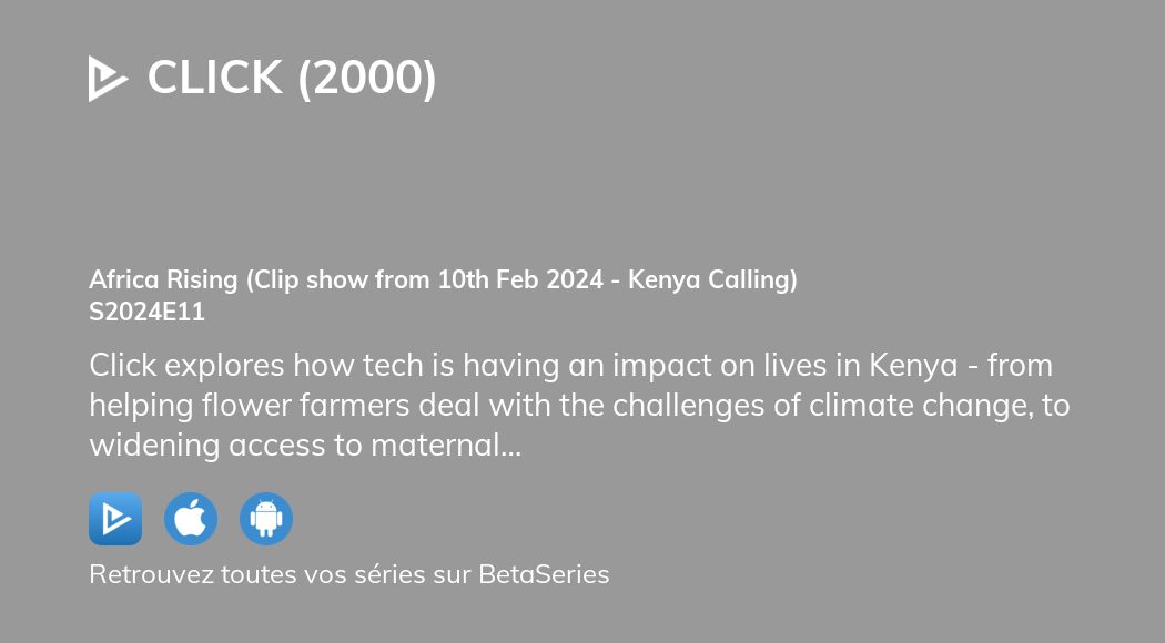 Regarder Click (2000) saison 2024 épisode 11 en streaming complet VOSTFR, VF, VO | BetaSeries.com