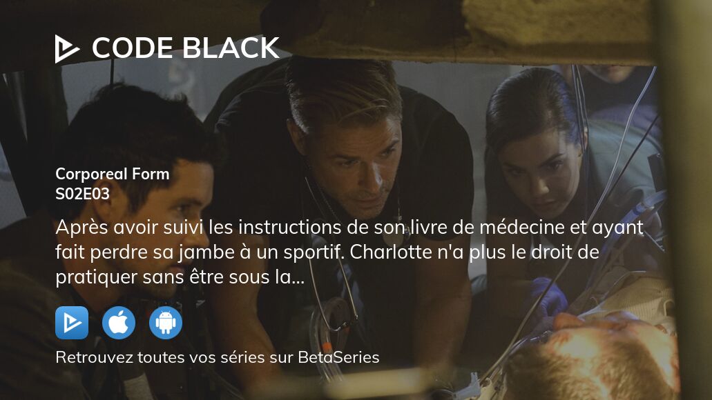 Regarder Code Black saison 2 épisode 3 en streaming complet VOSTFR, VF ...