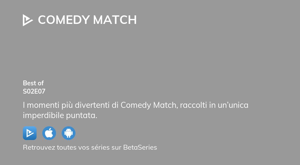 Regarder Comedy Match saison 2 épisode 7 streaming complet