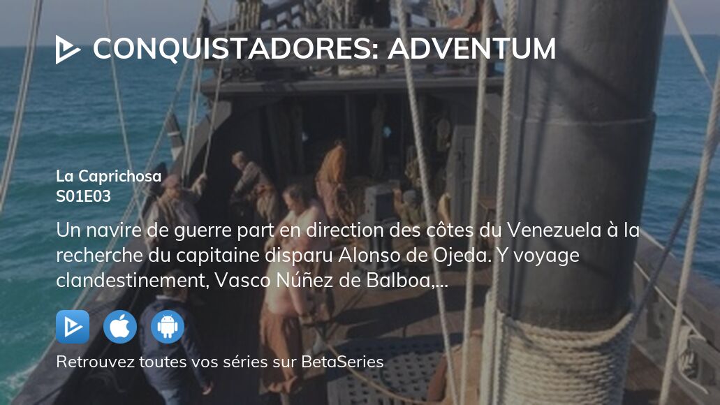 Regarder Conquistadors saison 1 épisode 3 streaming complet
