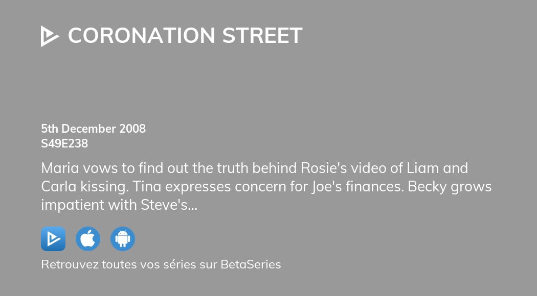 Où regarder Coronation Street saison 49 épisode 238 en streaming ...