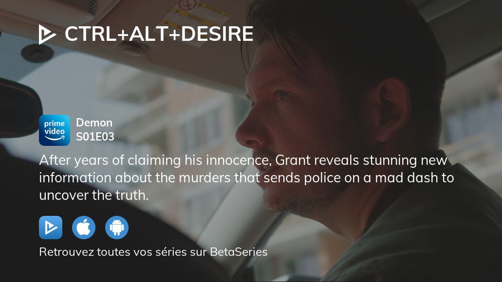 Où regarder Ctrl+Alt+Desire saison 1 épisode 3 en streaming complet ? | BetaSeries.com