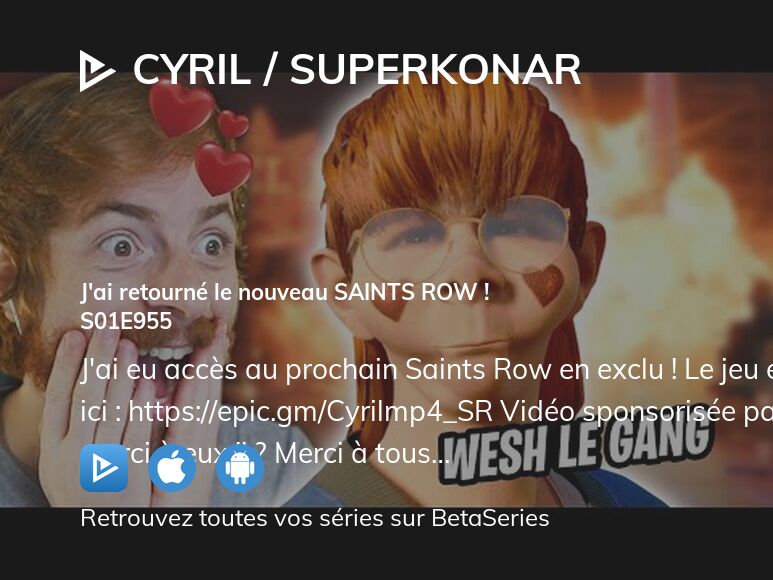 Regarder CYRIL / SUPERKONAR saison 1 épisode 955 streaming complet